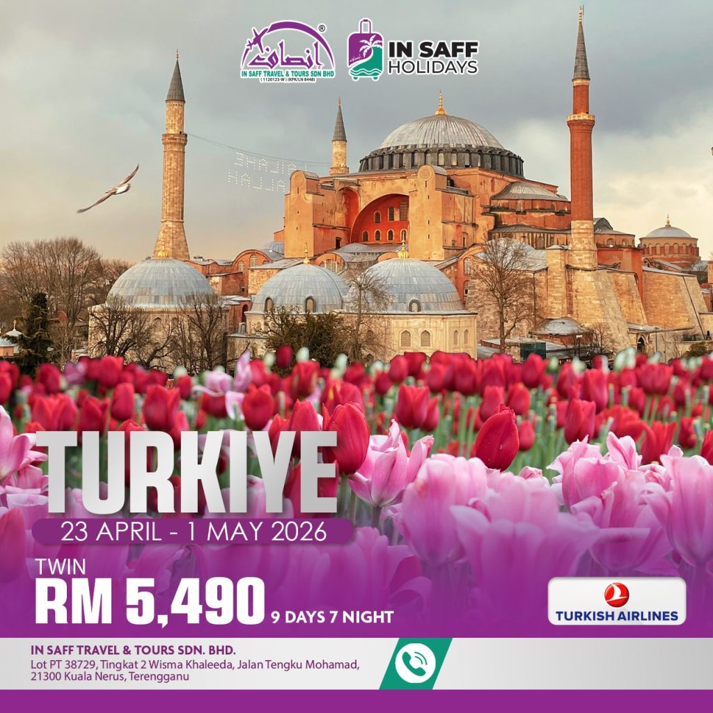 Travel Package Turkiye – In Saff Travel & Tours Sdn. Bhd.